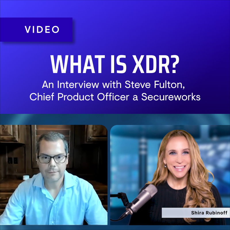 What is XDR? An Interview with Steve Fulton, Chief Product Officer a ... What is XDR? An Interview with Steve Fulton, Chief Product Officer a ...